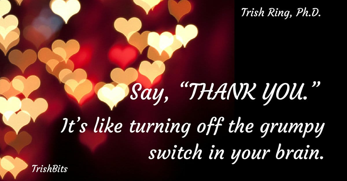 TrishBits #19: Say, "Thank you" - Trish Ring